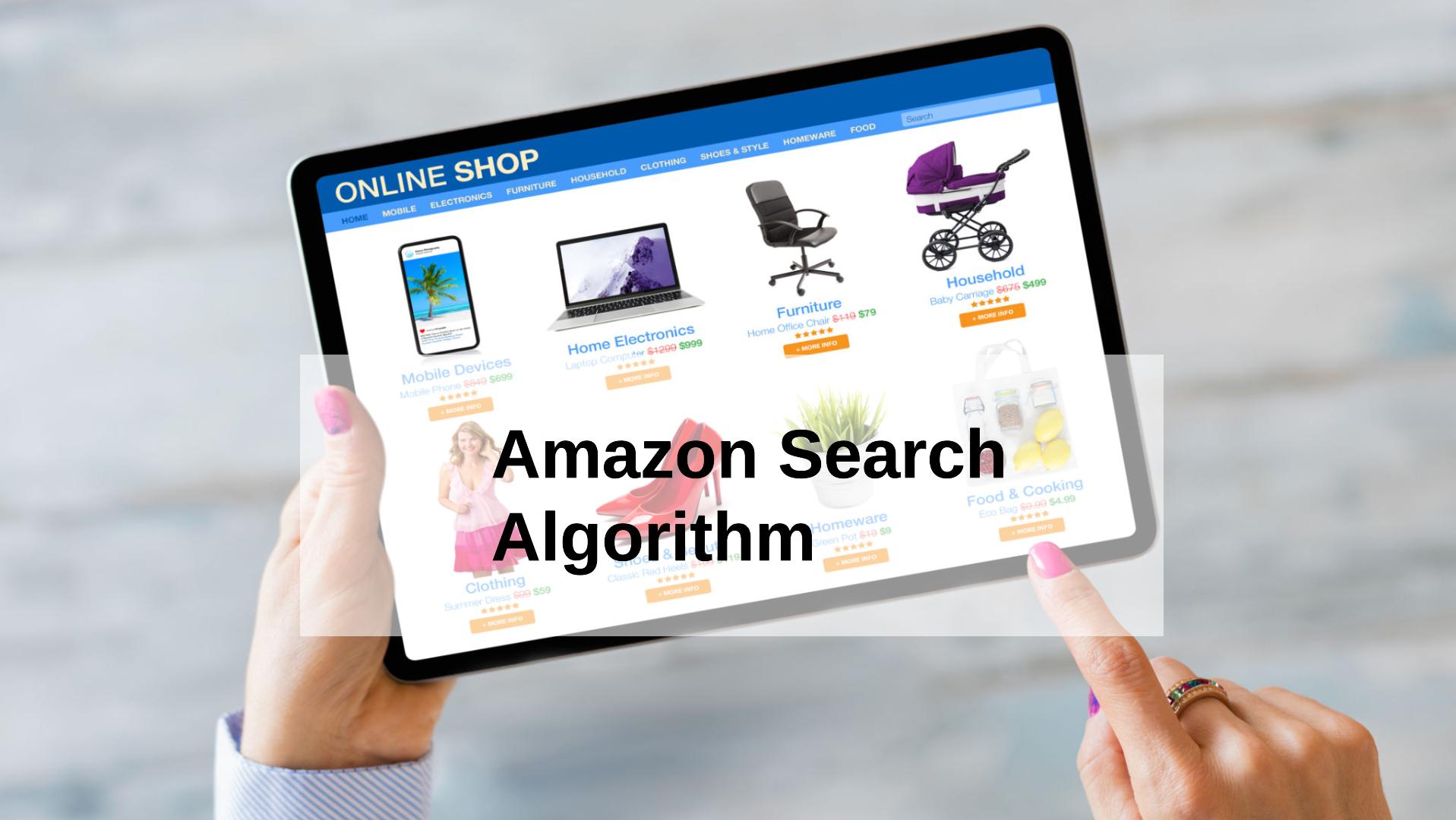 Everything You Need To Know About the Amazon Search Algorithm
